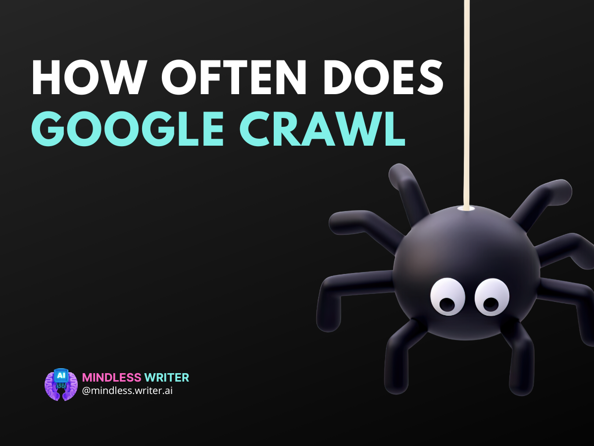 How Often Does Google Crawl a site? | MindLess Writer